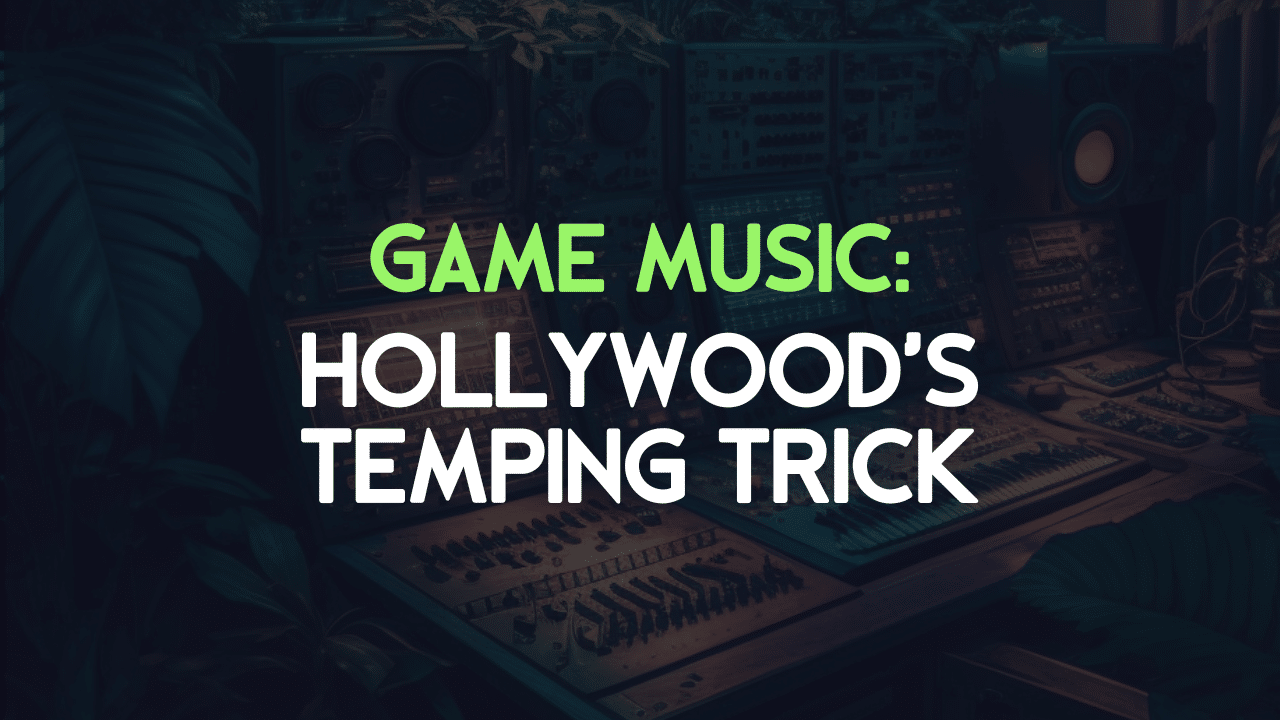 Mastering Game Music Temp Tracks